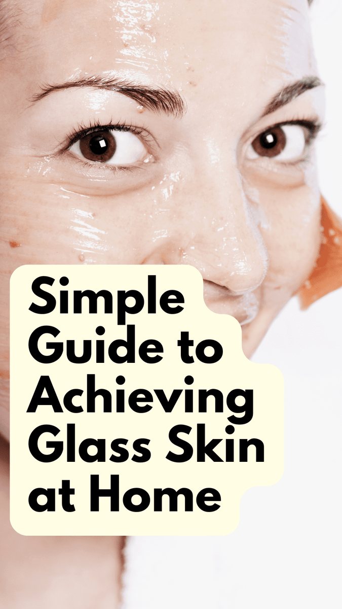 Simple Guide to Achieving Glass Skin at Home – Viegano